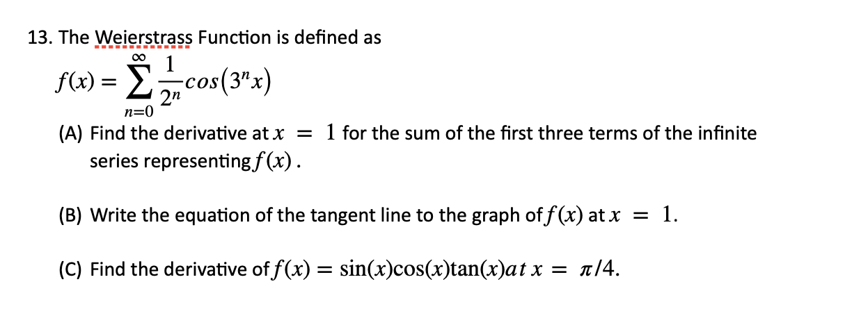 Solved 13. The Weierstrass Function is defined as | Chegg.com