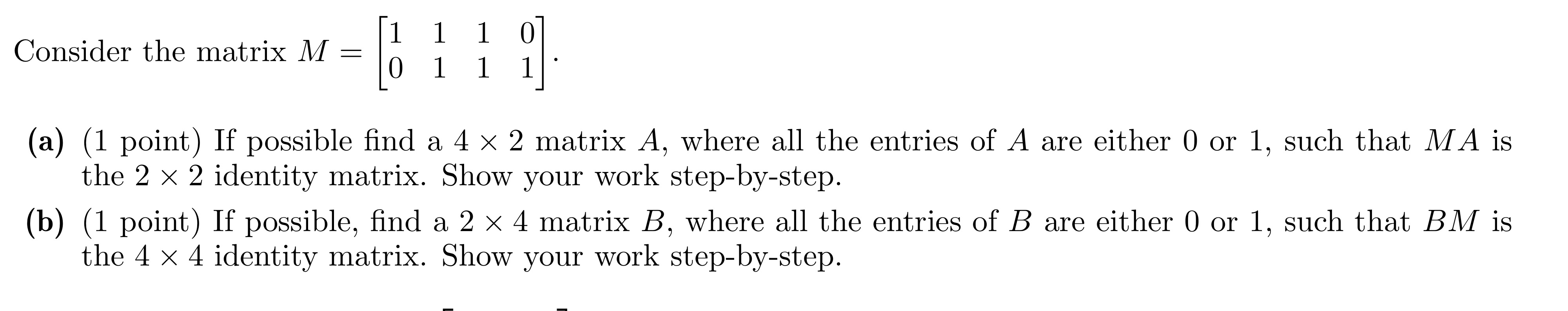 Solved Consider the matrix M=[10111101] (a) (1 point) If | Chegg.com