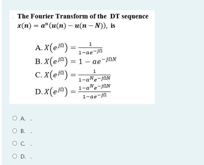 Solved The Fourier Transform of the DT sequence x(n) = a" | Chegg.com