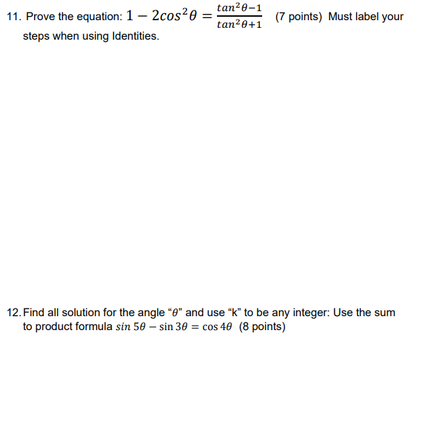 Solved = tan20-1 tan20+1 11. Prove the equation: 1 – 2cos20 | Chegg.com