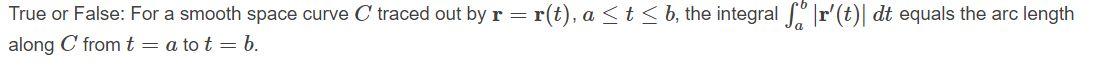 Solved True or False: For a smooth space curve C traced out | Chegg.com