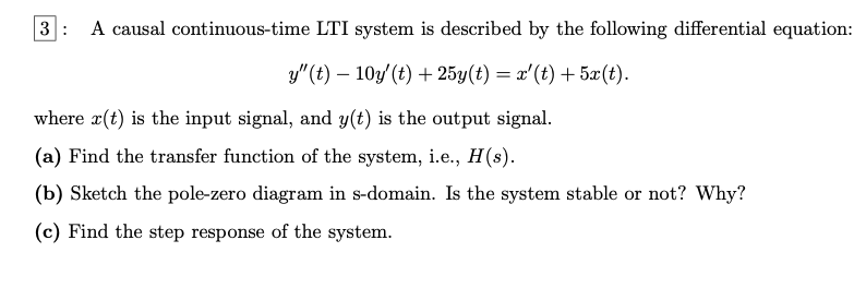 Solved 3: A causal continuous-time LTI system is described | Chegg.com