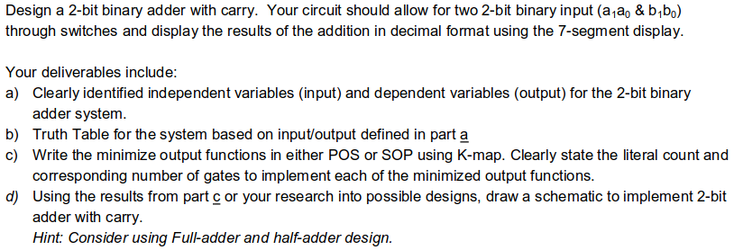Solved Design a 2-bit binary adder with carry. Your circuit | Chegg.com