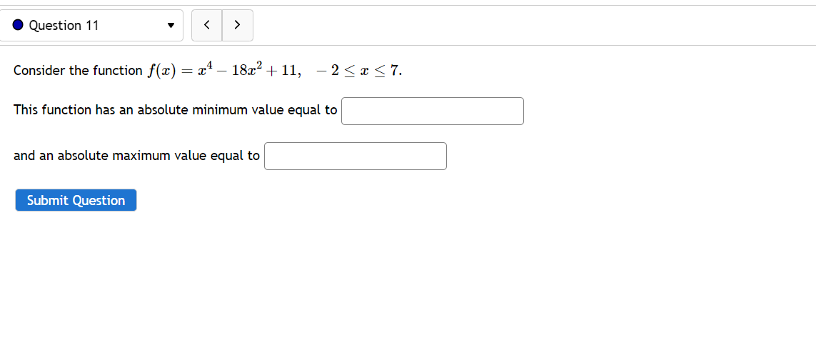 Solved Consider the function f(x)=x4−18x2+11,−2≤x≤7. This | Chegg.com