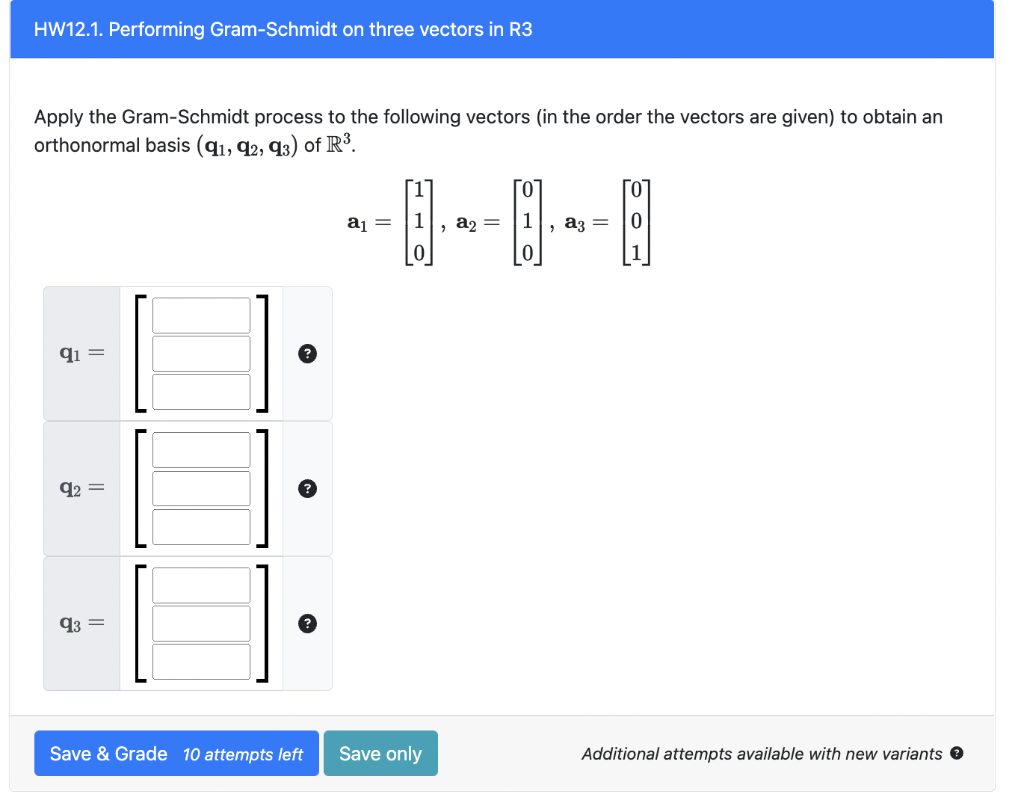 Solved Apply the Gram-Schmidt process to the following | Chegg.com
