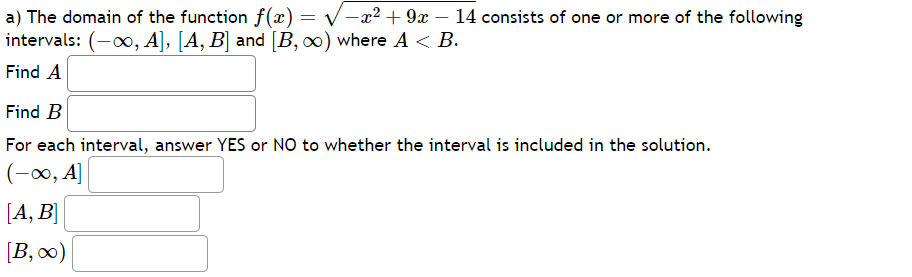 Solved a) ﻿The domain of the function f(x)=-x2+9x-142 | Chegg.com