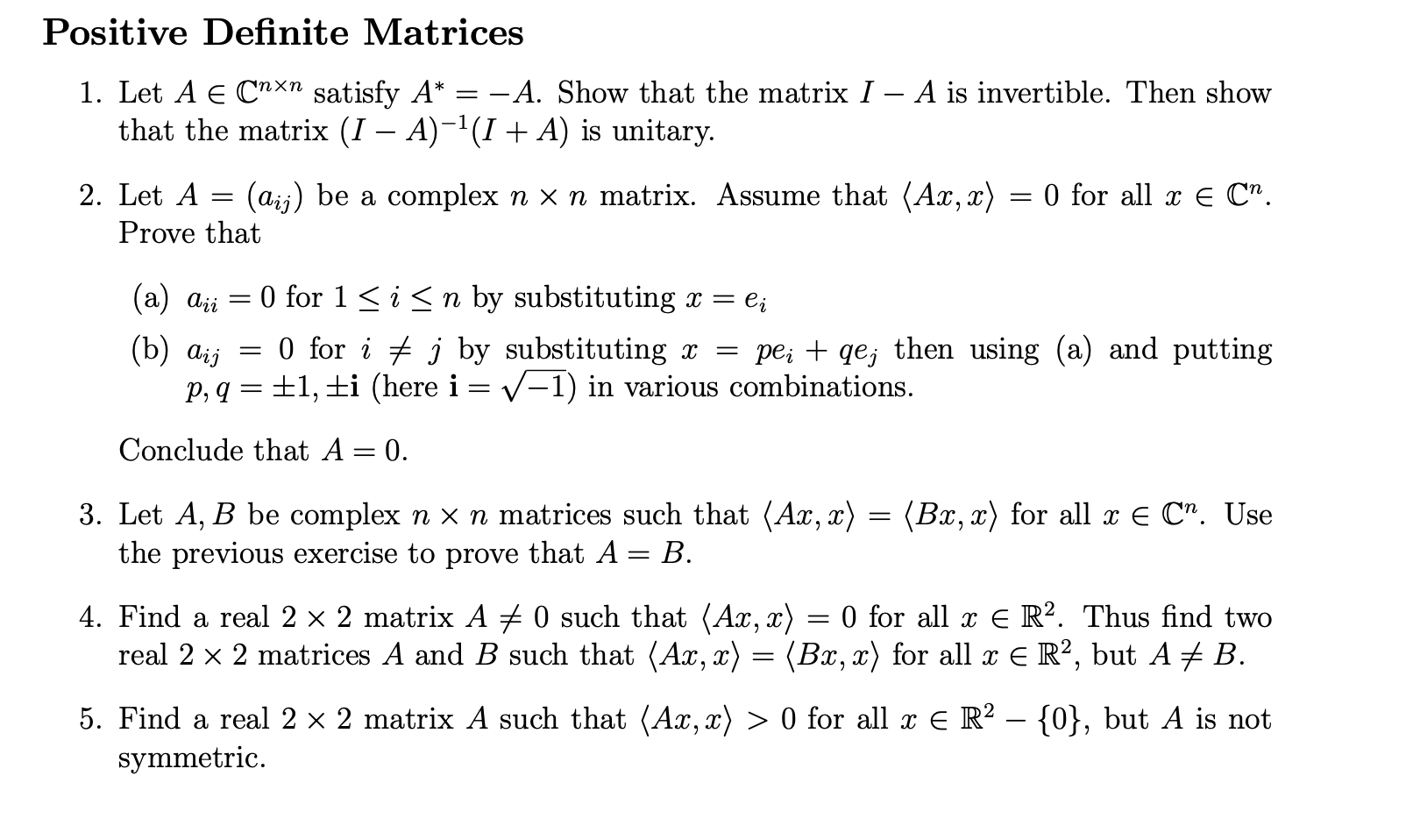 Solved Positive Definite Matrices 1. Let A E Cnxn satisfy A* | Chegg.com