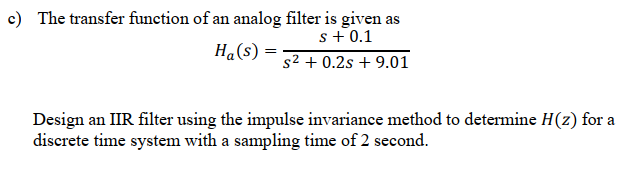 Solved c) The transfer function of an analog filter is given | Chegg.com