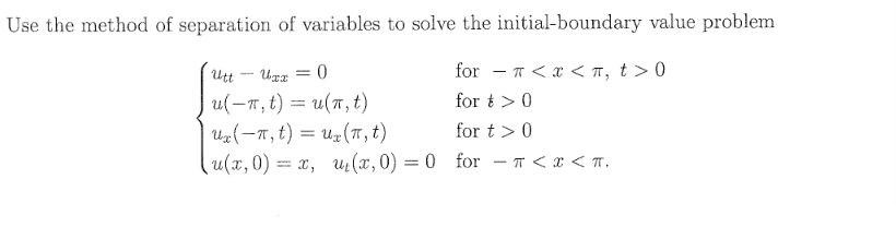 Solved Use the method of separation of variables to solve | Chegg.com