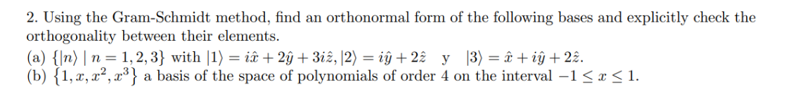Solved 2. Using the Gram-Schmidt method, find an orthonormal | Chegg.com