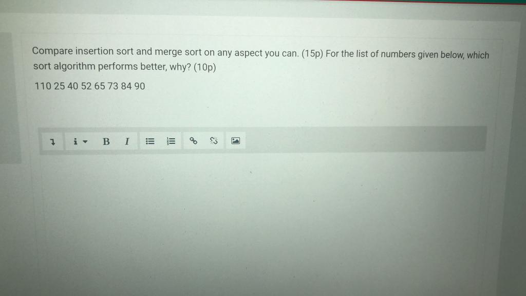 Solved Compare insertion sort and merge sort on any aspect | Chegg.com