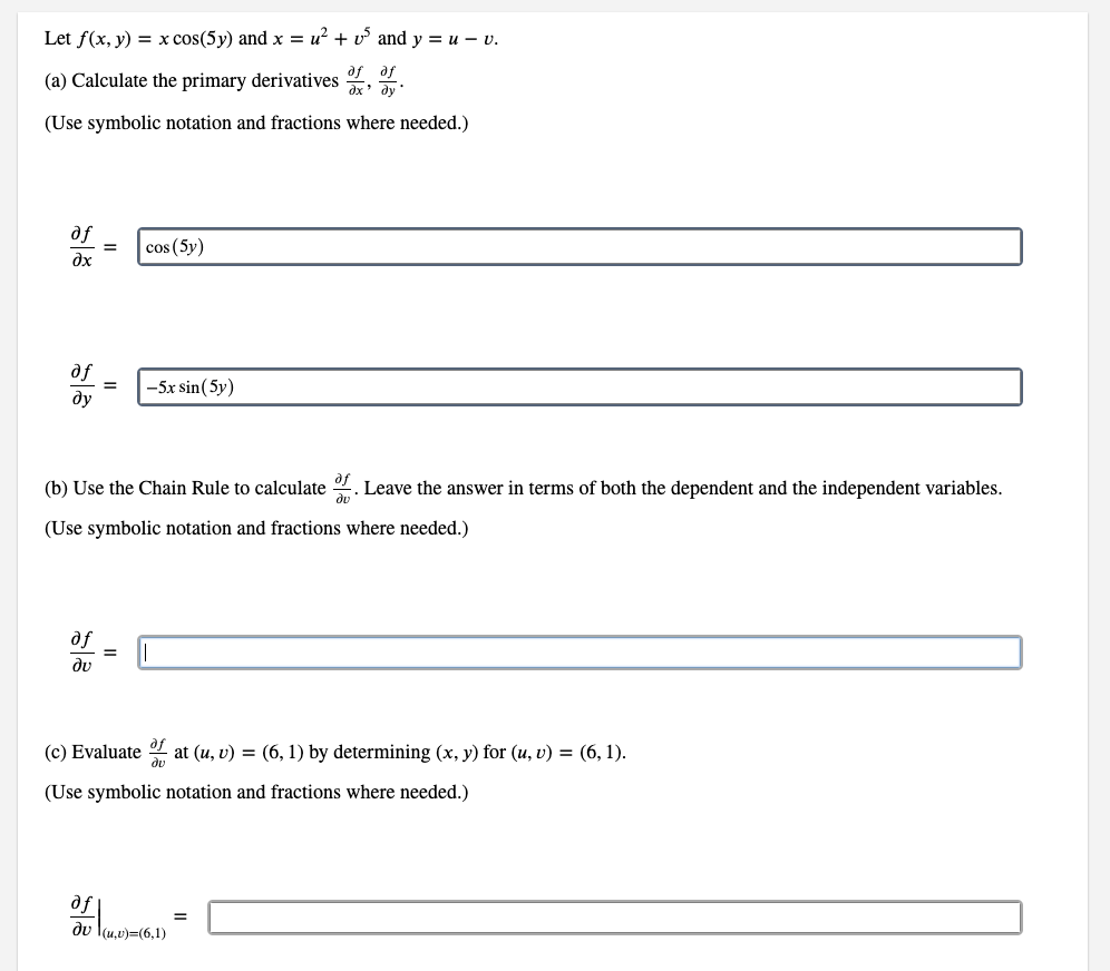 Solved Let f(x,y)=xcos(5y) and x=u2+v5 and y=u−v. (a) | Chegg.com