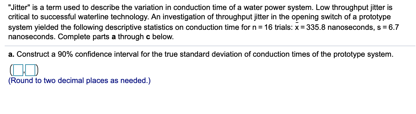 Solved "Jitter" is a term used to describe the variation in | Chegg.com