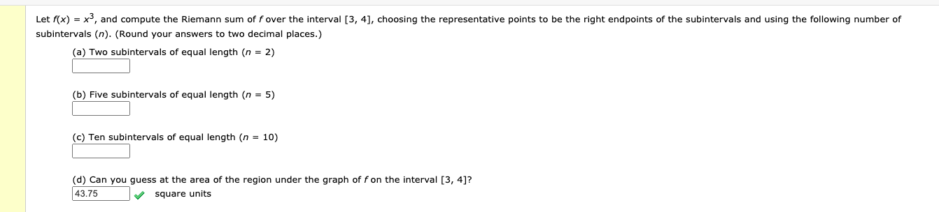 Solved Let f(x) = x3, and compute the Riemann sum of f over | Chegg.com