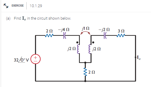 Solved EXERCISE10.1 .29(a) ﻿Find I0 ﻿in the circuit shown | Chegg.com