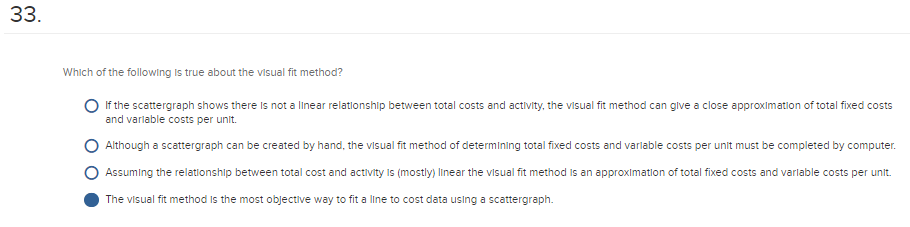 Solved Which of the following is true about the visual fit | Chegg.com