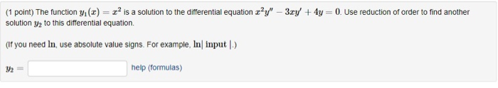 Solved (1 point) The function Vi (z) = e4z is a solution to | Chegg.com