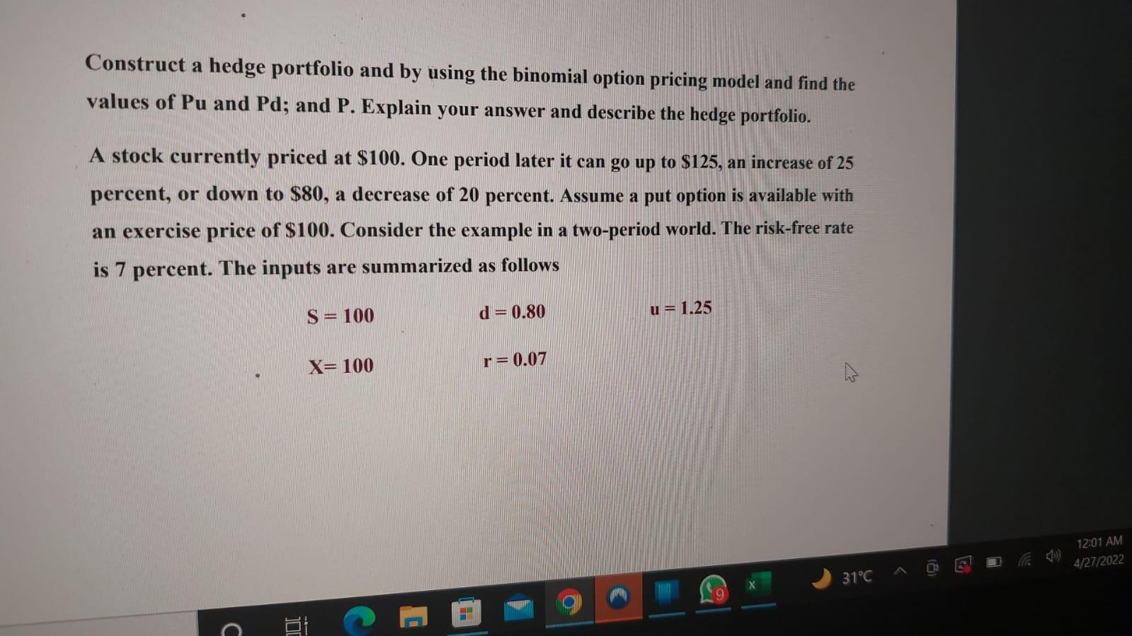 Construct a hedge portfolio and by using the binomial | Chegg.com