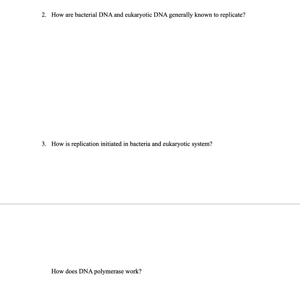 Solved 2. How are bacterial DNA and eukaryotic DNA generally | Chegg.com