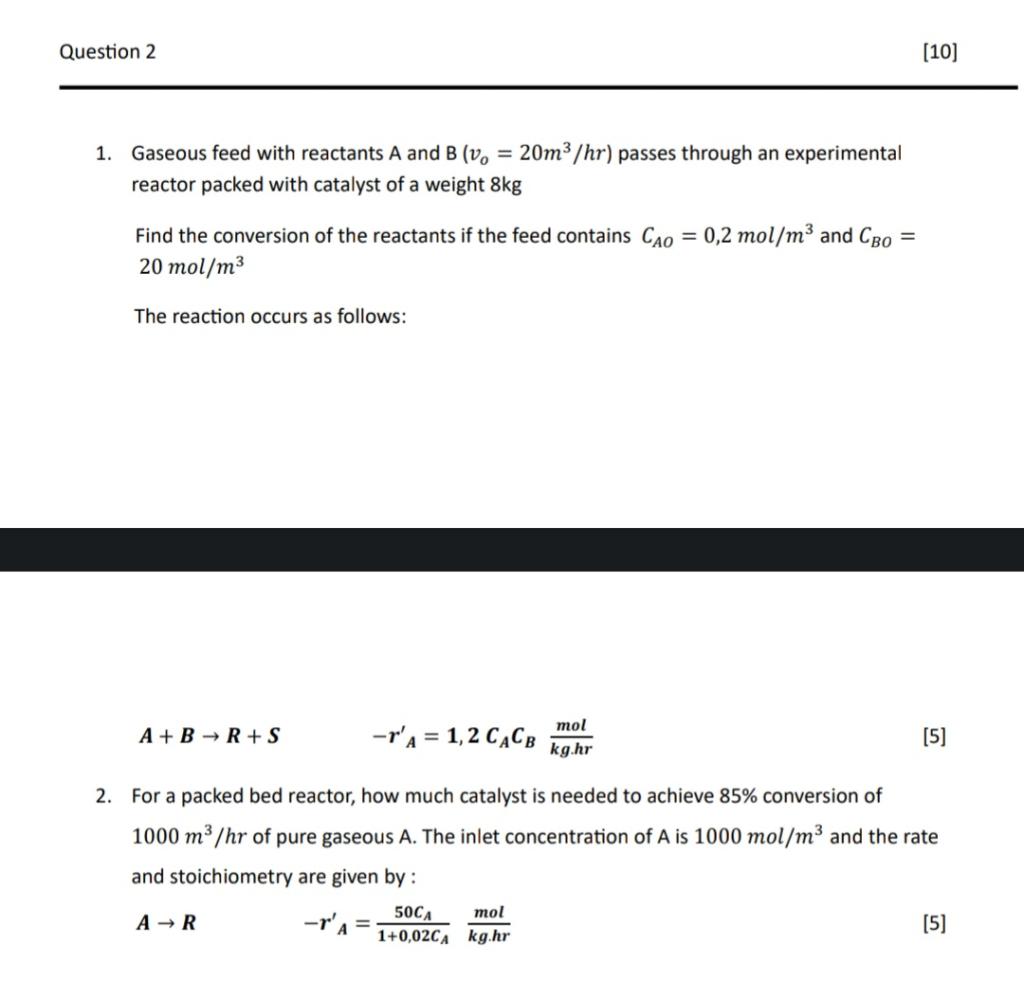 Solved 1. Gaseous feed with reactants A and B(v0=20 m3/hr) | Chegg.com