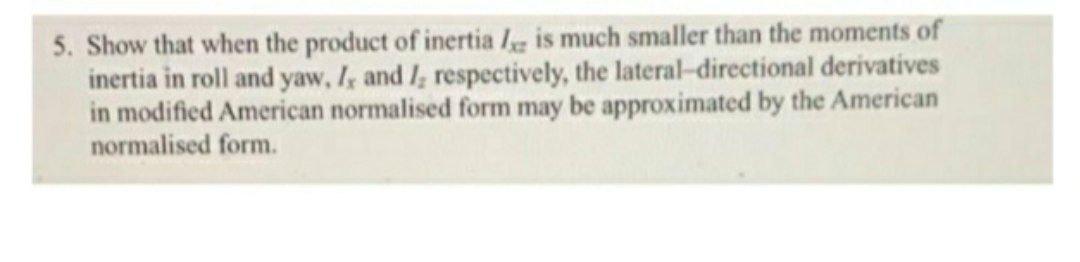 Solved 5. Show that when the product of inertia Izz is much | Chegg.com