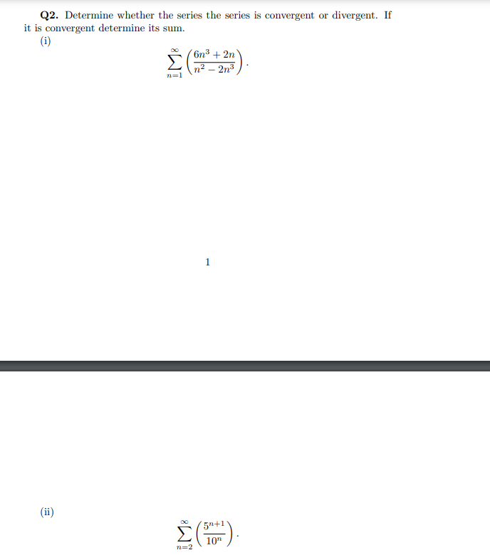 Solved Q2. ﻿Determine whether the series the series is | Chegg.com