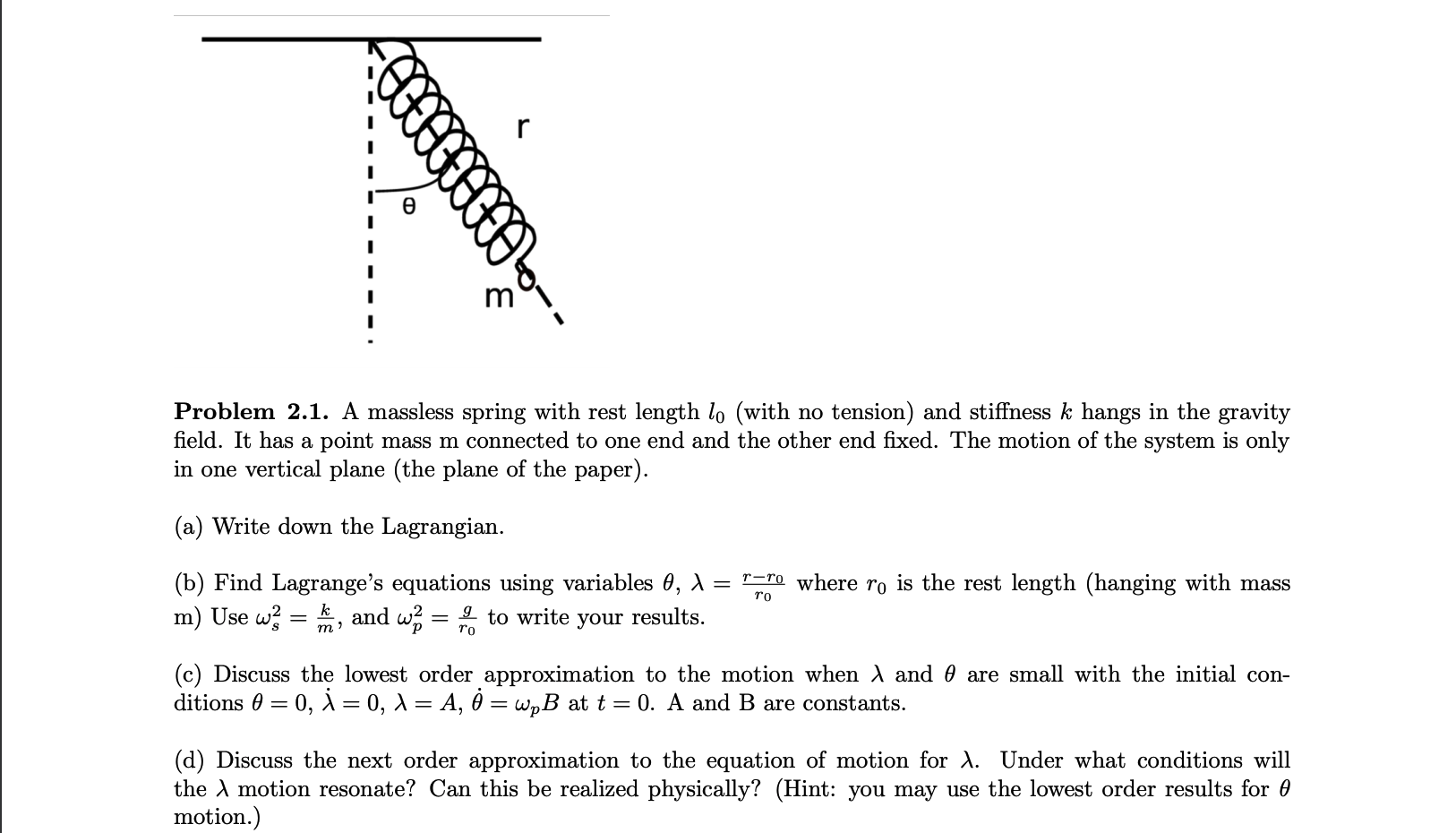 Solved Problem 2.1. A massless spring with rest length l0 | Chegg.com
