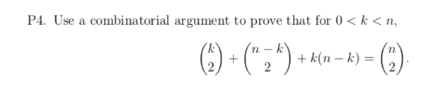 Solved P4. Use a combinatorial argument to prove that for 0 | Chegg.com