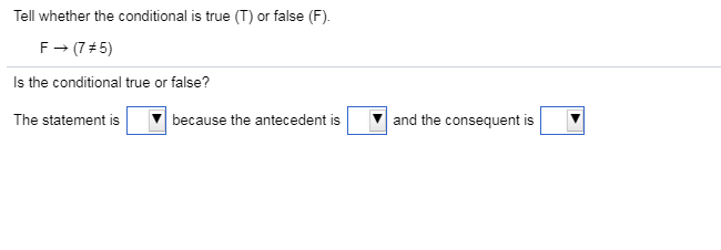 Solved Tell whether the conditional is true (T) or false | Chegg.com