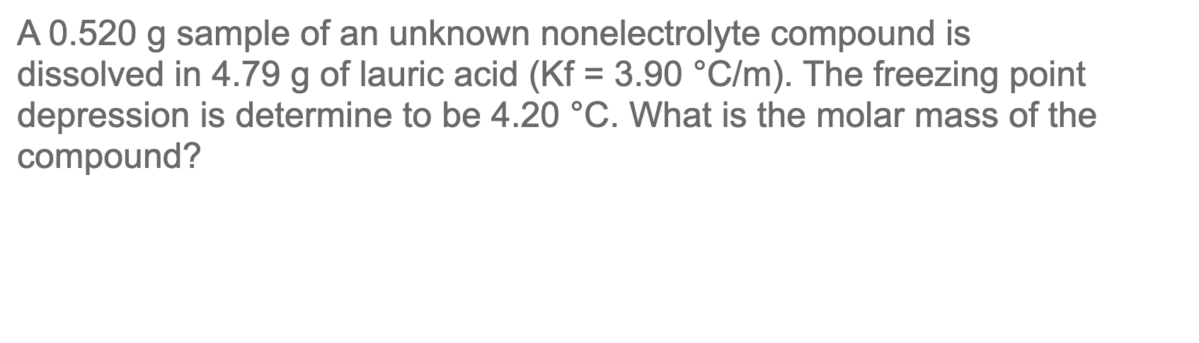 Solved A 0.520 g sample of an unknown nonelectrolyte | Chegg.com