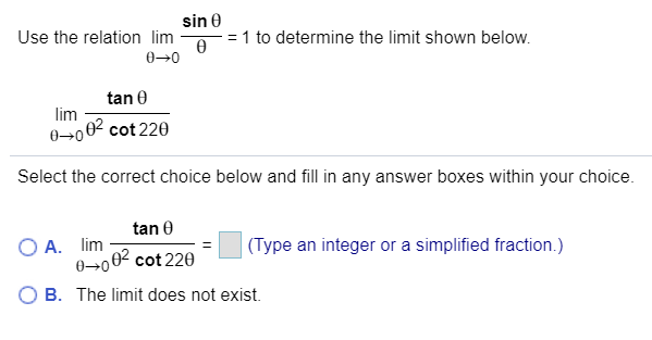Solved sin θ 1 to determine the limit shown below. tan θ lim | Chegg.com