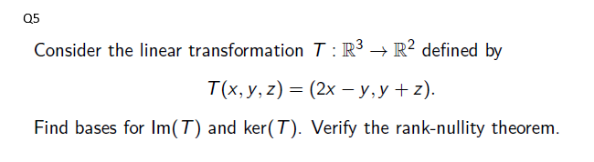 Solved Consider the linear transformation T: IR3 to IR2 | Chegg.com