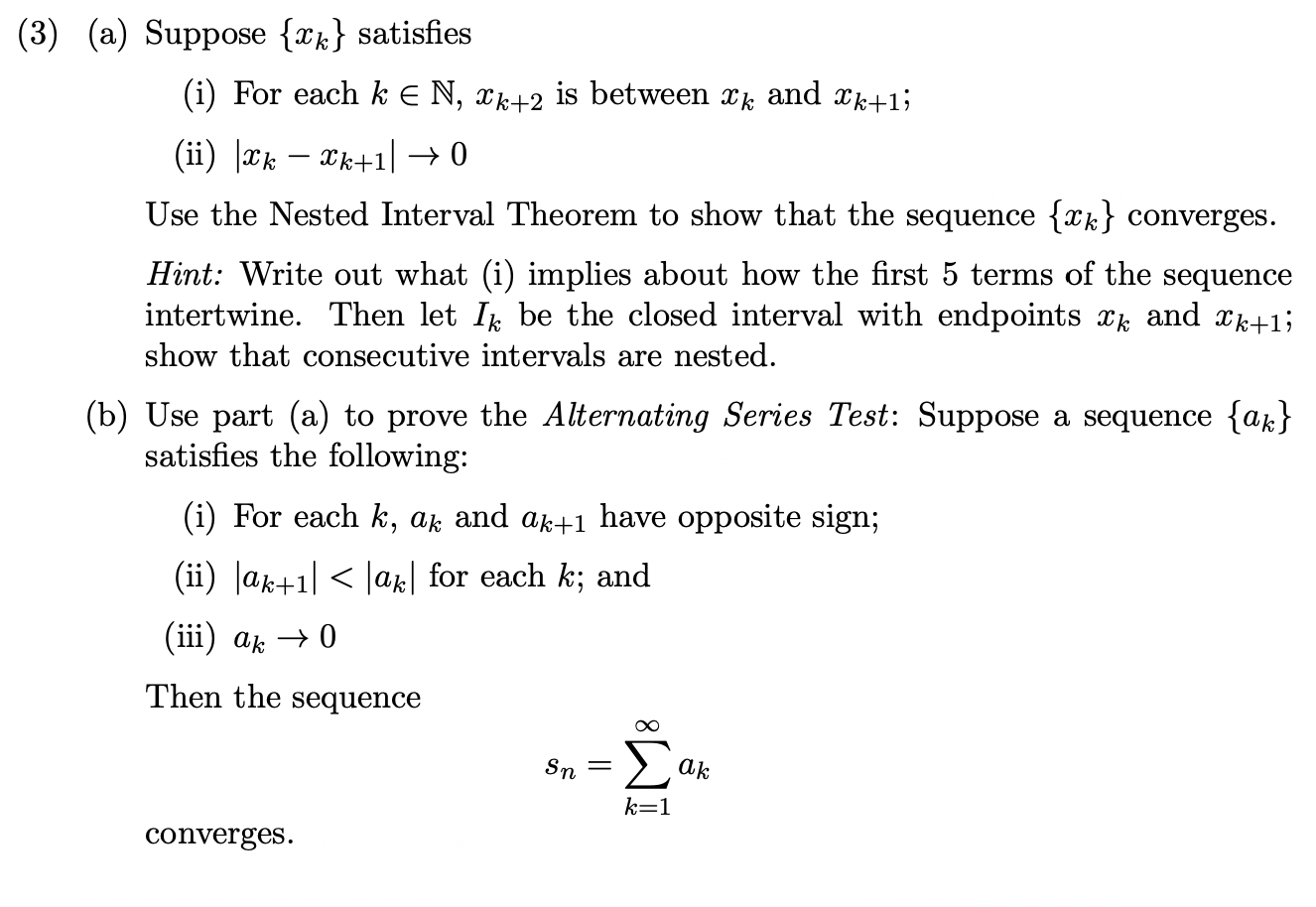 Solved (i) For each k∈N,xk+2 is between xk and xk+1; (ii) | Chegg.com