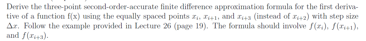 Solved Derive the three-point second-order-accurate finite | Chegg.com