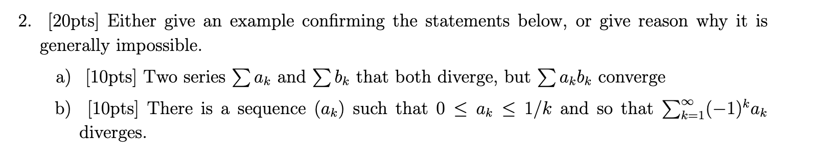 Solved [20pts] Either give an example confirming the | Chegg.com