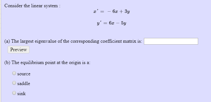 Solved Consider the linear system: x'=-6x+3y and | Chegg.com