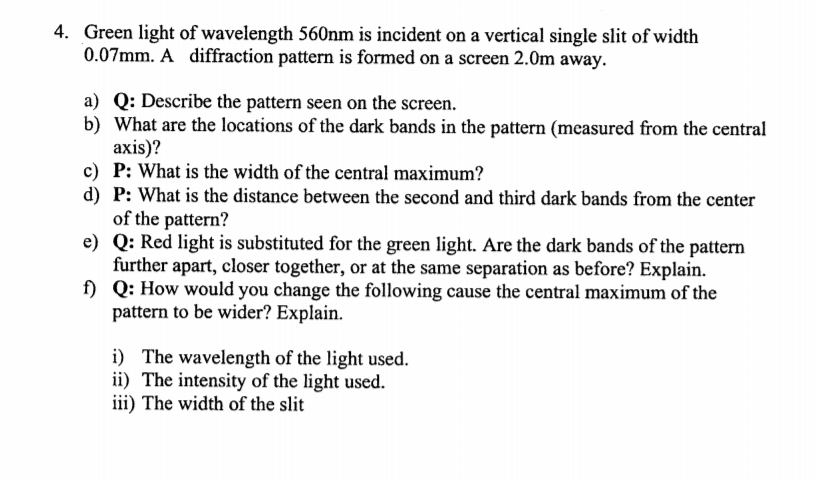 Solved 4. Green light of wavelength 560nm is incident on a | Chegg.com