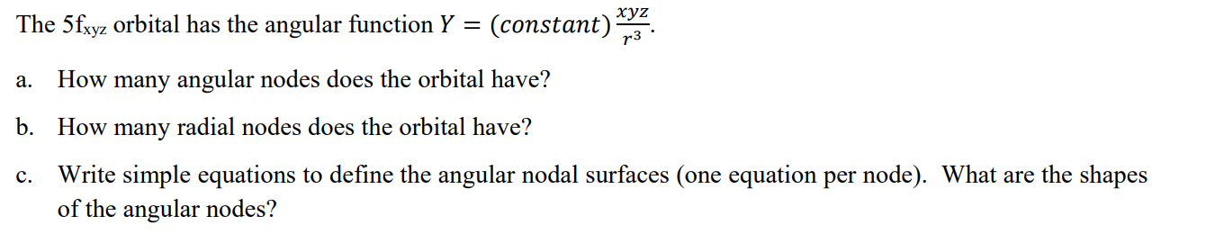Solved xyz The 5fxyz orbital has the angular function Y = | Chegg.com