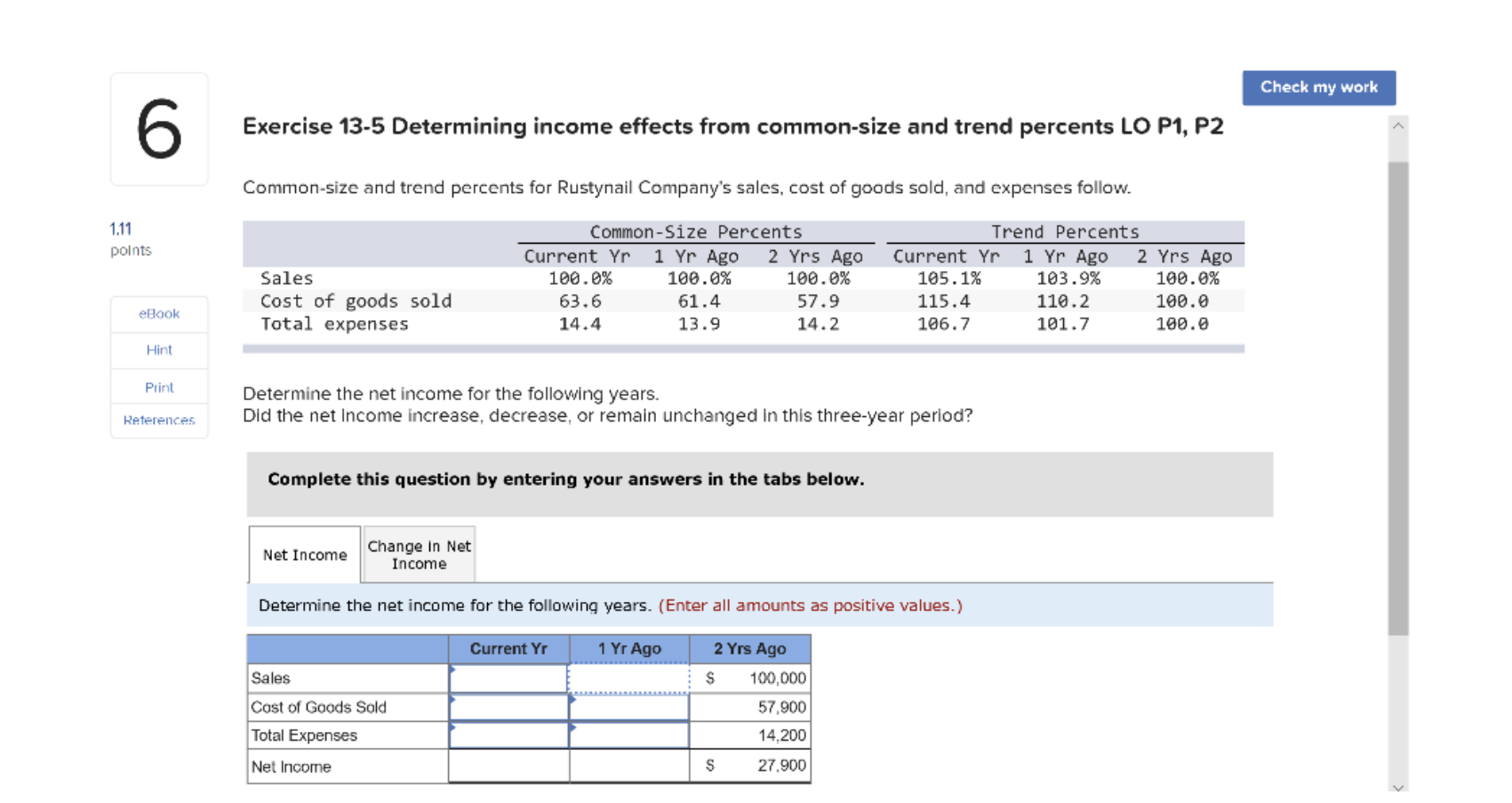 Solved Check my work Exercise 13-5 Determining income | Chegg.com