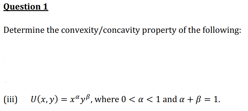 Solved Question 1 Determine the convexity/concavity property | Chegg.com