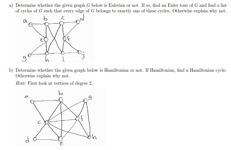 Solved a) Determine whether the given graph G below is | Chegg.com