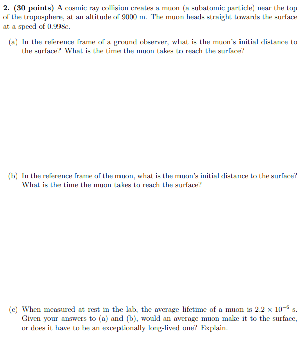 Solved 2. (30 points) A cosmic ray collision creates a muon | Chegg.com