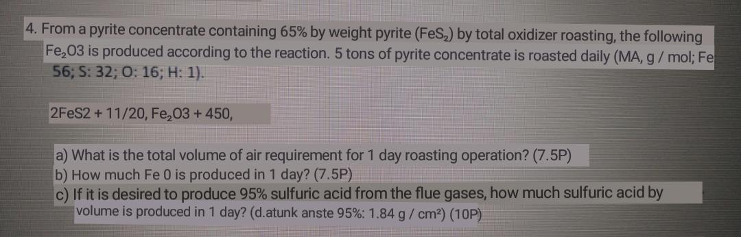 Solved 4. From a pyrite concentrate containing 65% by weight | Chegg.com