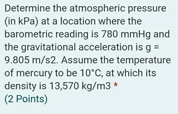 Solved Determine The atmospheric Pressure in KPa At A Chegg solved-determine-the-atmospheric-pressure-in-kpa-at-a-chegg