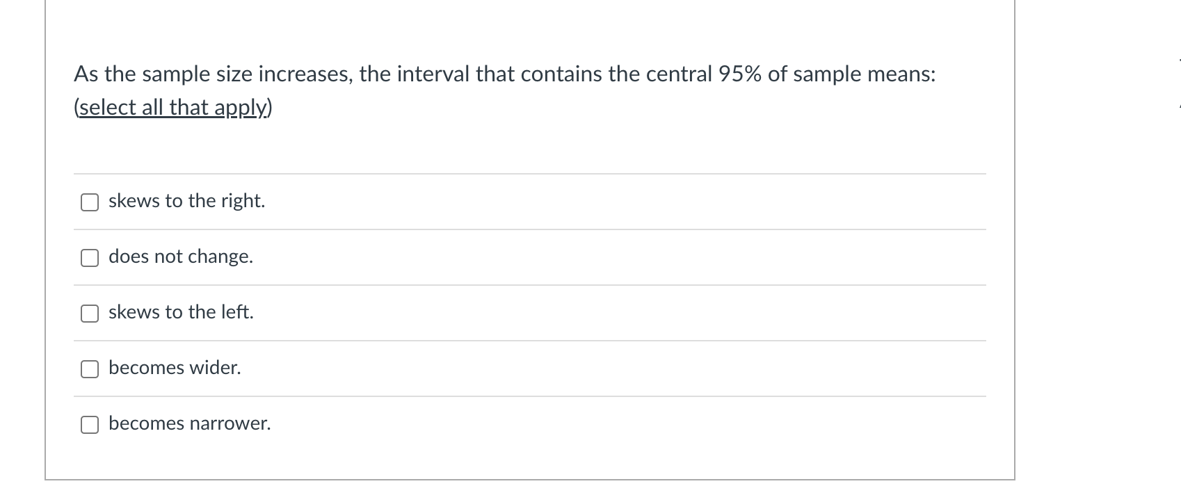 Solved As the sample size increases, the interval that | Chegg.com