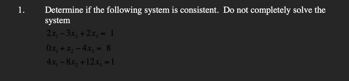 Solved 1. -- Determine if the following system is | Chegg.com
