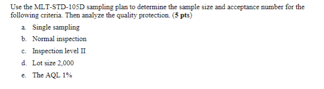 Solved Use the MLT-STD-105D sampling plan to determine the | Chegg.com