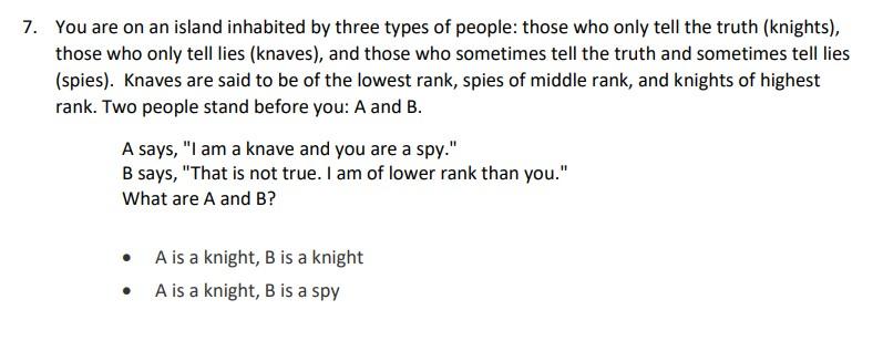 Solved 7. You are on an island inhabited by three types of | Chegg.com