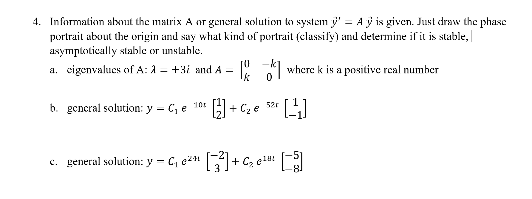 Solved 4. Information about the matrix A or general solution | Chegg.com