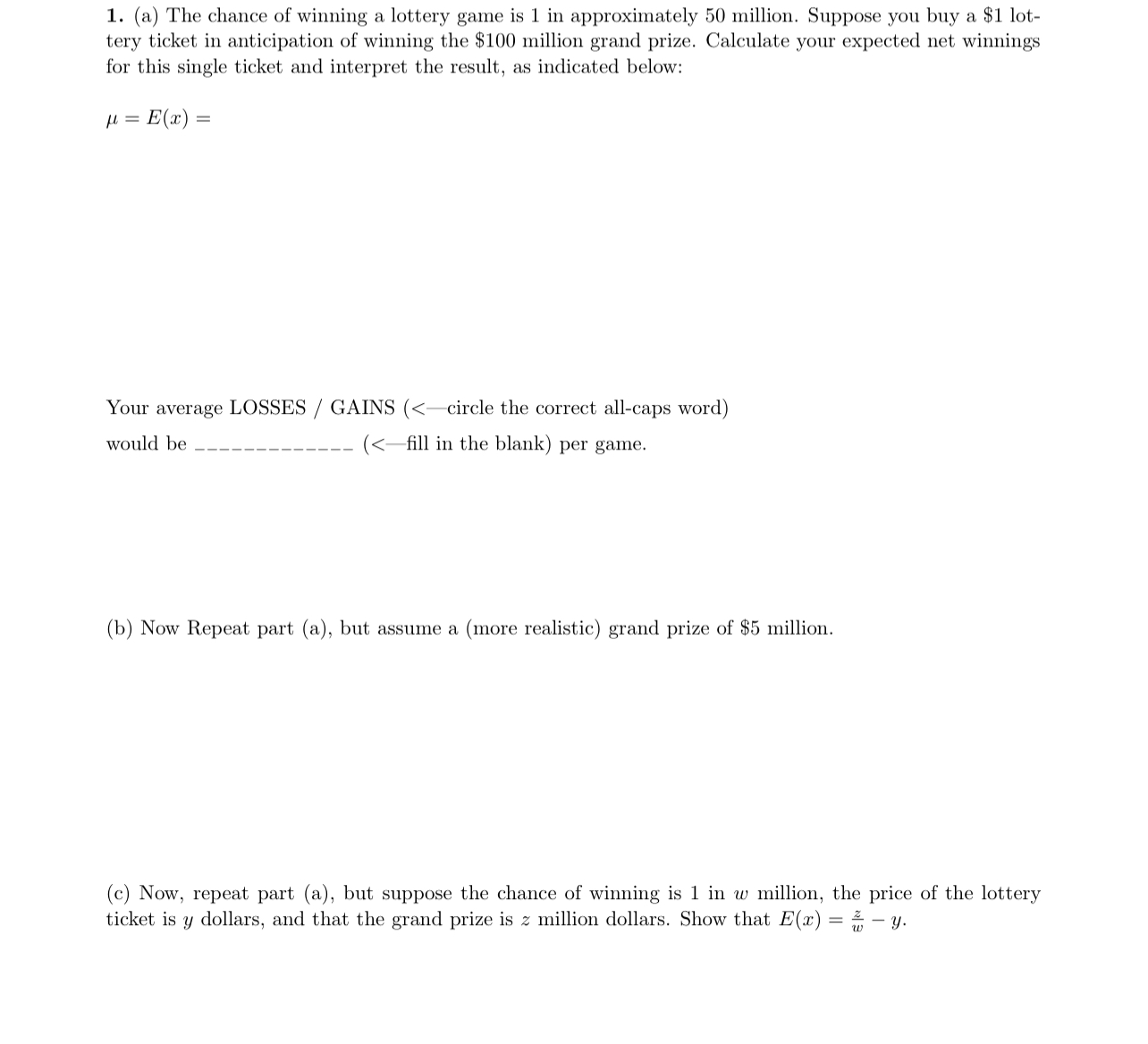 Solved 1. (a) The chance of winning a lottery game is 1 in | Chegg.com